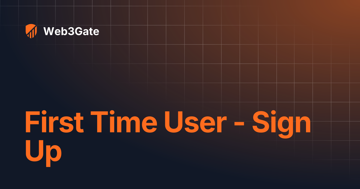 First Time User - Sign Up | Web3Gate